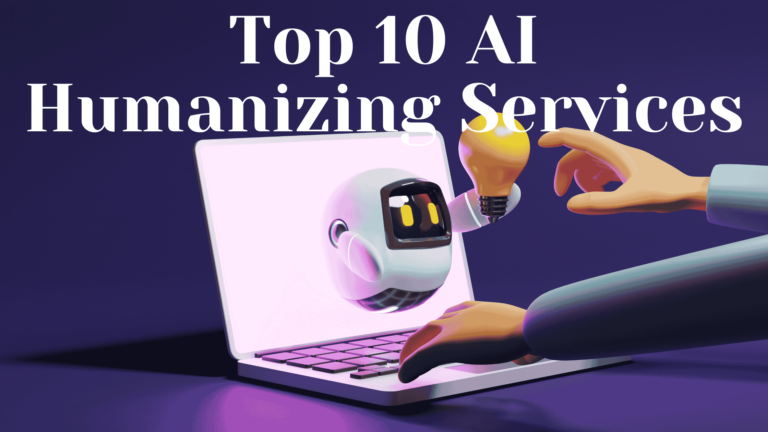 Top 10 Best AI Humanizers in the World in 2024